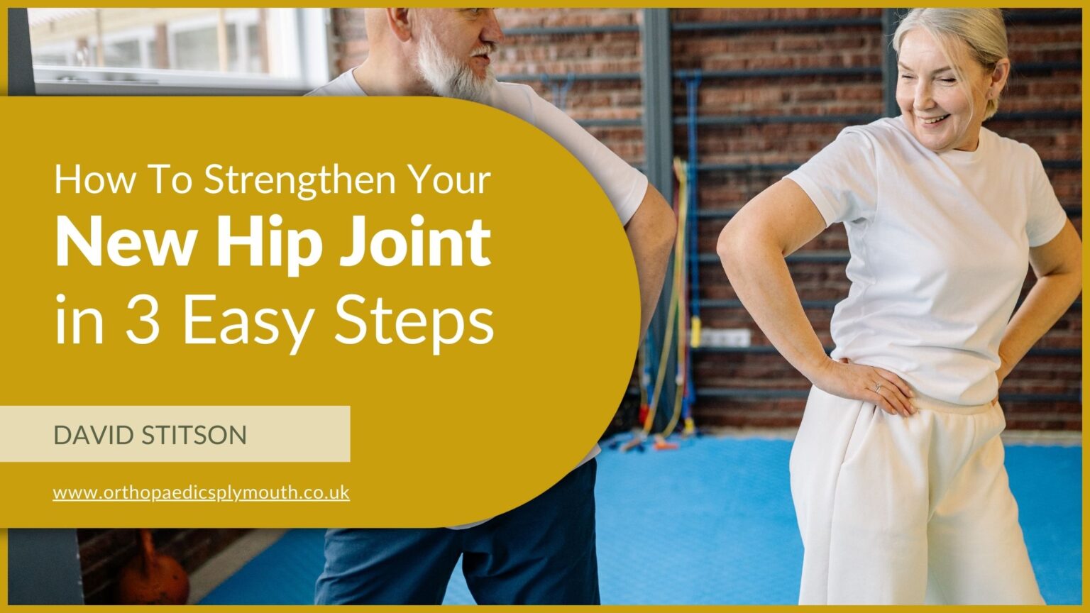 How To Strengthen Your New Hip Joint In 3 Easy Steps